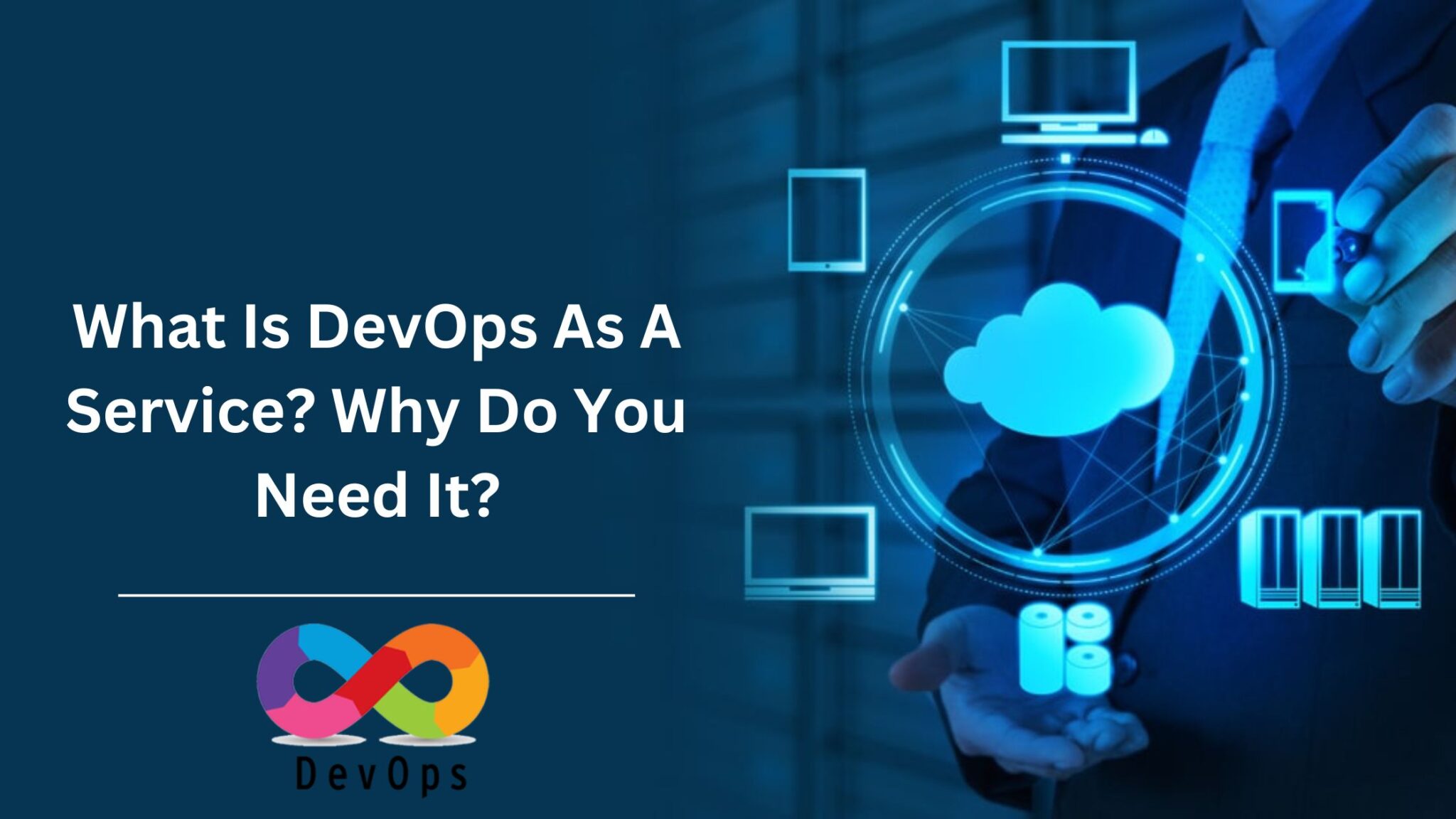 What Is DevOps As A Service? Why Do You Need It? - UK Business Directory Listings